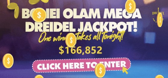 Bonei Olam Dreidel Pot Grows To Over 120K+ Drawing Is Tonight 11PM ...